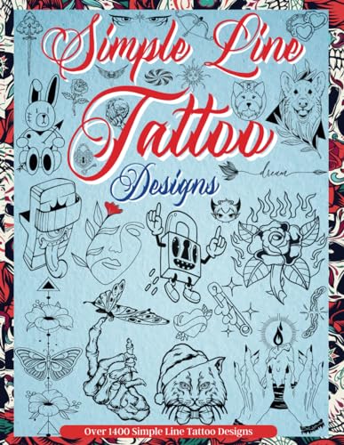 Simple Line Tattoo Designs: Big Book Of Small Tattoos. Over 1400 ...