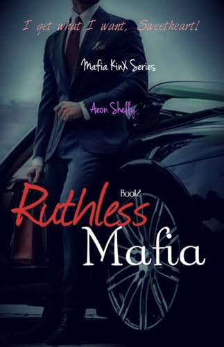 Ruthless Mafia (Mafia KinX Book 2) by Aeon Shelly | Goodreads