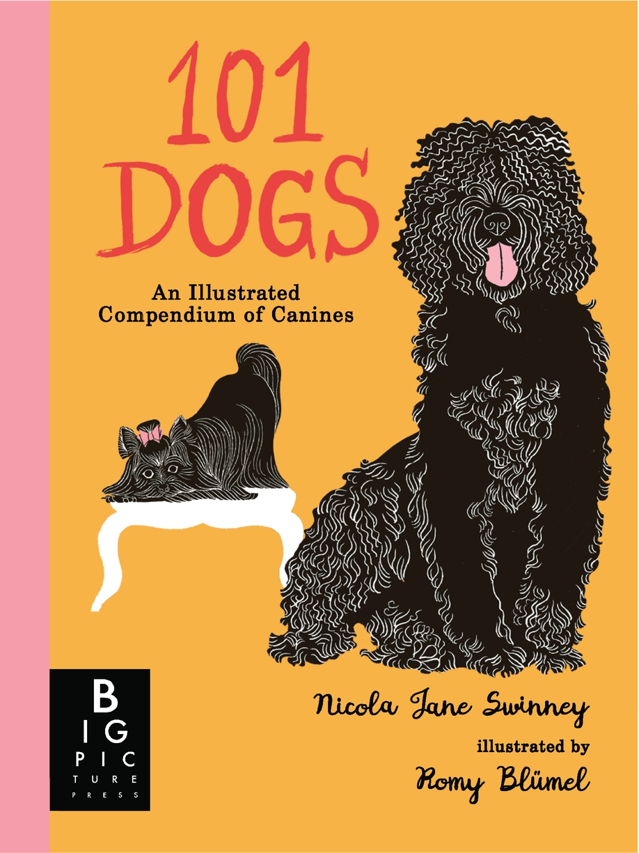 101 Dogs: An Illustrated Compendium of Canines by Nicola Jane Swinney ...