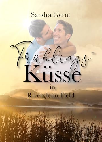 Frühlingsküsse in Riverglenn Field (German Edition) by Sandra Gernt ...