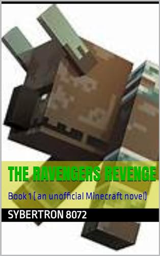 The Ravengers Revenge: Book 1 by Sybertron 8072 | Goodreads