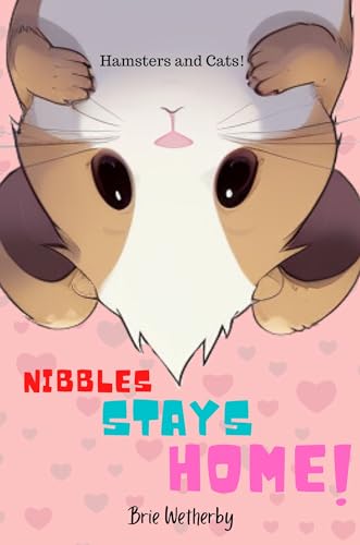 Nibbles Stays Home: A Silly Early Reader Story Book for toddlers ...