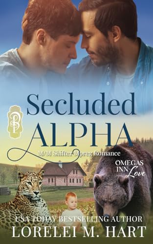 Secluded Alpha: M/M Mpreg Shifter Romance by Lorelei M. Hart | Goodreads