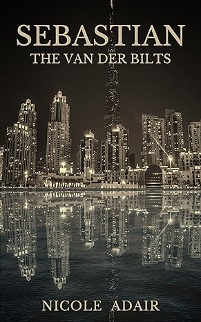 SEBASTIAN: THE VAN DER BILTS by Nicole Adair | Goodreads