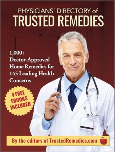 PHYSICIANS’ DIRECTORY OF TRUSTED REMEDIES : 1,000+ Doctor-Approved Home ...