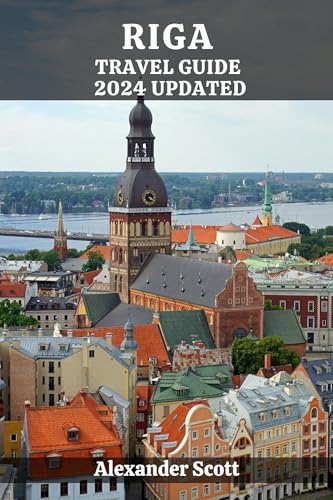 RIGA TRAVEL GUIDE 2024 UPDATED: Navigate Latvia's Capital with ...