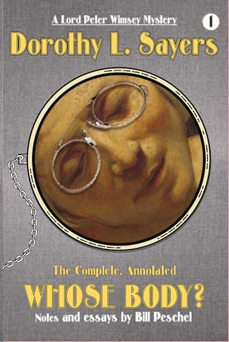The Complete, Annotated Whose Body? by Dorothy L. Sayers | Goodreads