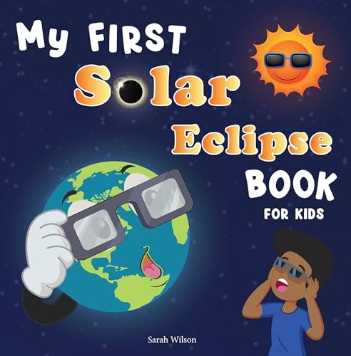 My First Solar Eclipse Book for Kids: The Ultimate Children's Facts on ...