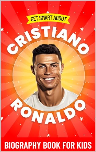 Get Smart About Cristiano Ronaldo: Biography Book for Kids by Rocket ...