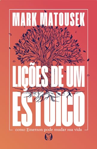 Lições de um estoico (Portuguese Edition) by Mark Matousek | Goodreads