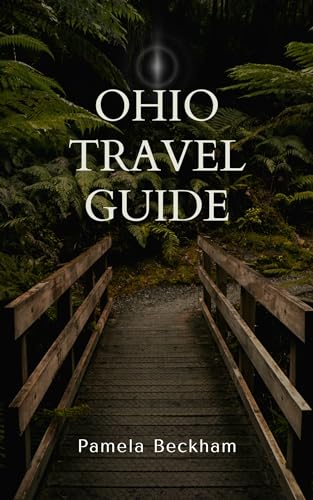 OHIO TRAVEL GUIDE by Pamela Beckham | Goodreads