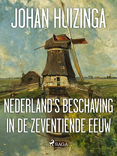 Nederland's beschaving in de zeventiende eeuw by Johan Huizinga | Goodreads