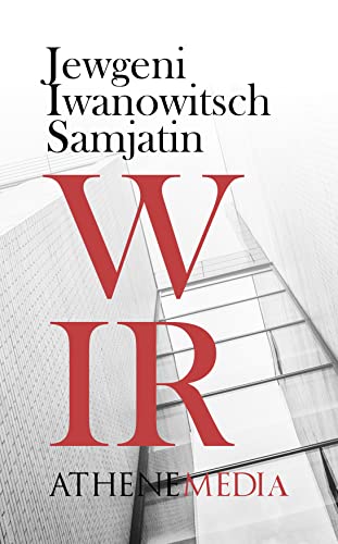 WIR (German Edition) by Jewgeni Iwanowitsch Samjatin | Goodreads