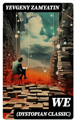 WE (Dystopian Classic) by Yevgeny Zamyatin | Goodreads