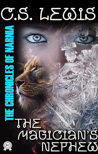 The Chronicles of Narnia. The Magician's Nephew by C.S. Lewis | Goodreads