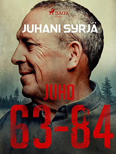 Juho 63-84 (Finnish Edition) by Juhani Syrjä | Goodreads