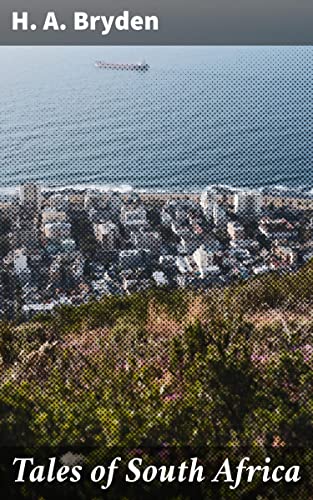 Tales of South Africa: Exploring the Rich Tapestry of South Africa ...