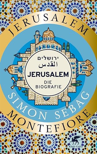 Jerusalem: Die Biografie by Simon Sebag Montefiore | Goodreads
