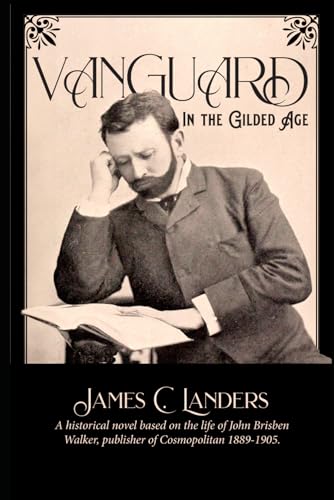 Vanguard In The Gilded Age by James C. Landers | Goodreads