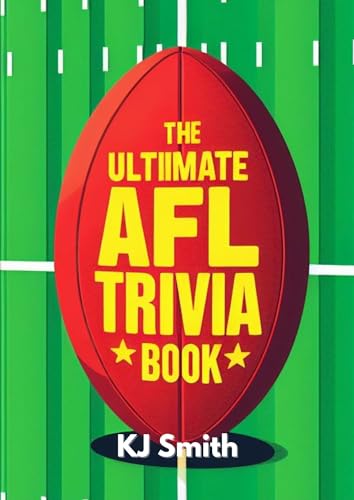 The Ultimate AFL Trivia Book by Kj Smith | Goodreads