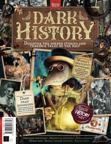 All About History Dark History: Discover the sordid stories and ...