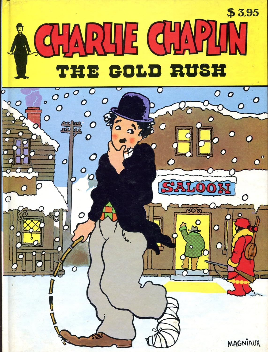 Charlie Chaplin: The Gold Rush by Philippe Magniaux | Goodreads