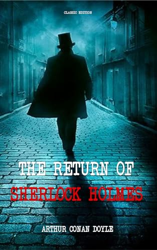 THE RETURN OF SHERLOCK HOLMES: Classic Edition With Original ...