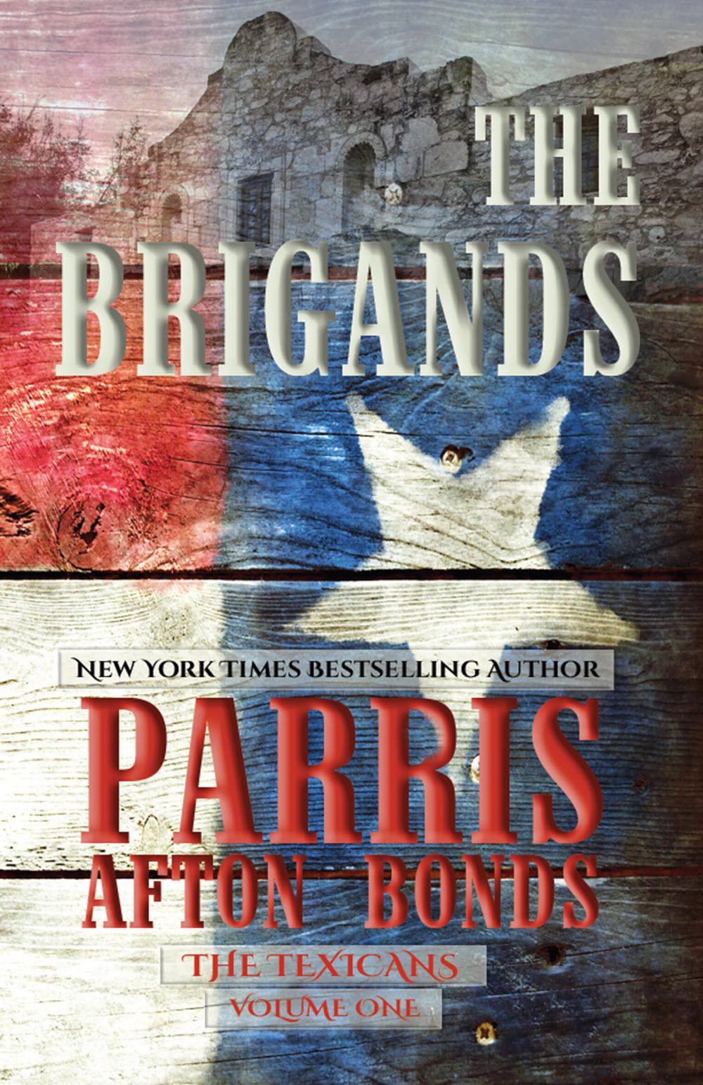 The Brigands (The Texicans, Volume One) by Parris Afton Bonds | Goodreads