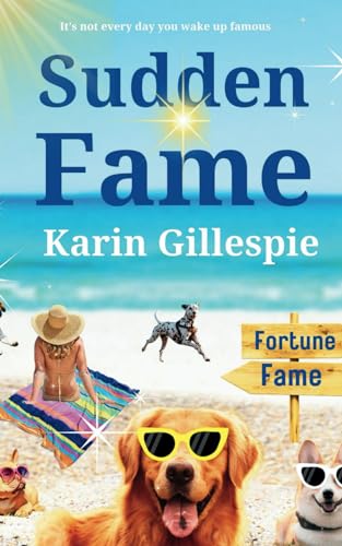 Sudden Fame by Karin Gillespie | Goodreads