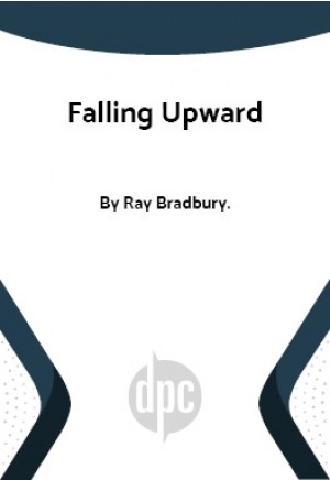 Falling Upward by Ray Bradbury | Goodreads