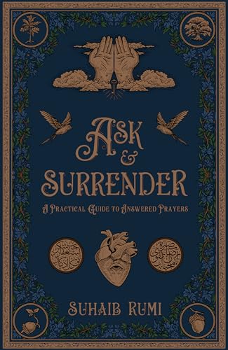 Ask and Surrender: A Practical Guide To Answered Prayers by Suhaib Rumi ...