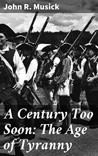 A Century Too Soon: The Age of Tyranny: Rise of Totalitarianism: Power ...