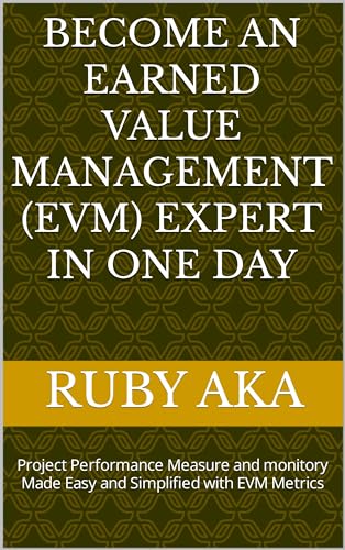 Become an Earned Value Management (EVM) Expert in One Day: Project ...
