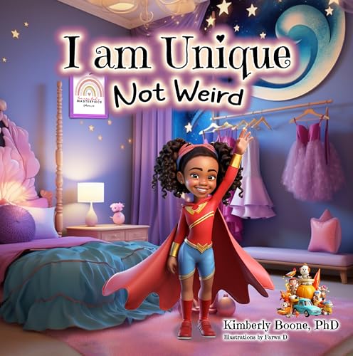 I Am Unique, Not Weird by Kimberly Boone PhD | Goodreads