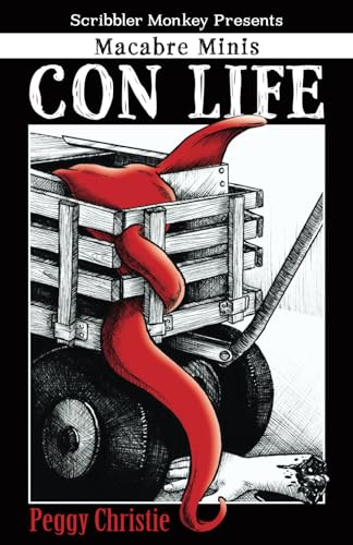 Scribbler Monkey Presents Macabre Minis: Con Life by Peggy Christie | Goodreads