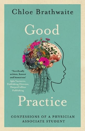 Good Practice: Confessions of a Physician Associate Student by Chloe ...