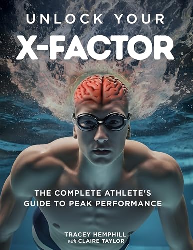 Unlock Your X-Factor: The Complete Athlete’s Guide to Peak Performance ...