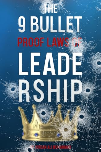 The 9 Bullet Proof Laws of Leadership by Jordan Ali Muhammad | Goodreads