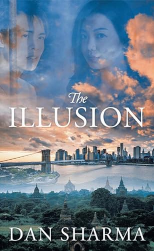 The Illusion: Escaping Tyranny, Finding Redemption by Dan Sharma ...