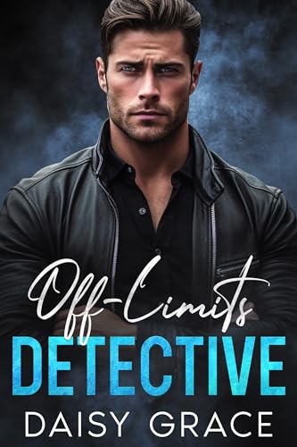 Off-Limits Detective by Daisy Grace | Goodreads