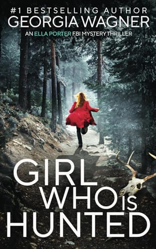 Girl Who Is Hunted: An Ella Porter FBI Mystery Thriller Book 9 by ...
