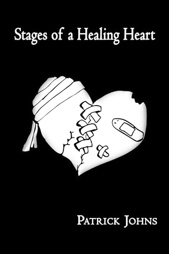 Stages of a Healing Heart: A Moving On Poetry Collection by Patrick ...