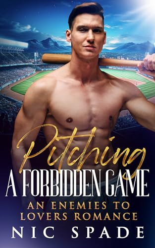 Pitching a Forbidden Game by Nic Spade | Goodreads