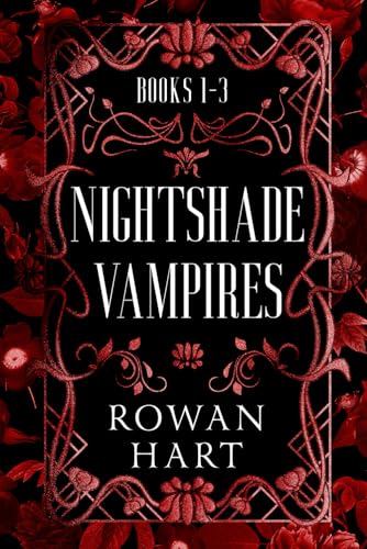 The Nightshade Vampires: Books 1 - 3 by Rowan Hart | Goodreads
