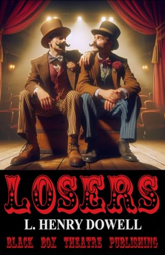 Losers: A One-Act Play by L. Henry Dowell by L. Henry Dowell | Goodreads
