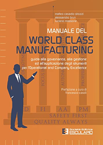 Manuale del World Class Manufacturing: Guida alla governance, alla ...