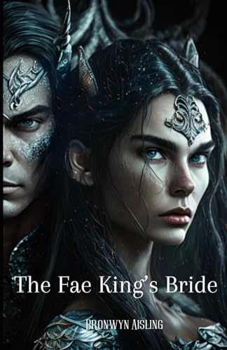 The Fae King's Bride: Novella by Bronwyn Aisling | Goodreads