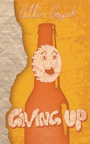 Giving Up by Colten Goyak | Goodreads