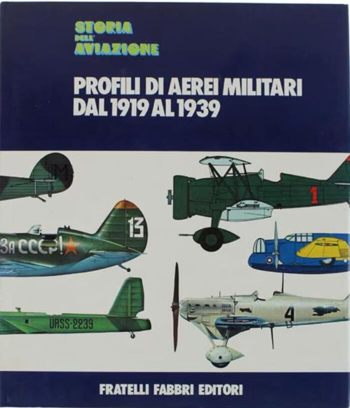 Profili di Aerei Militari dal 1919 al 1939 by Giuseppe Dicorato | Goodreads
