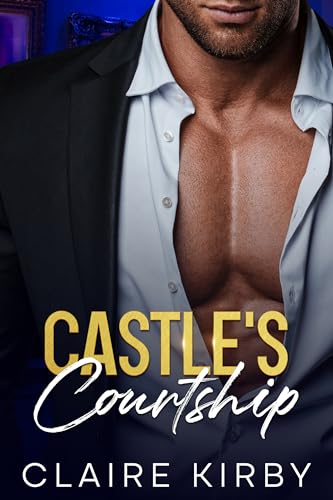 Castle's Courtship by Claire Kirby | Goodreads